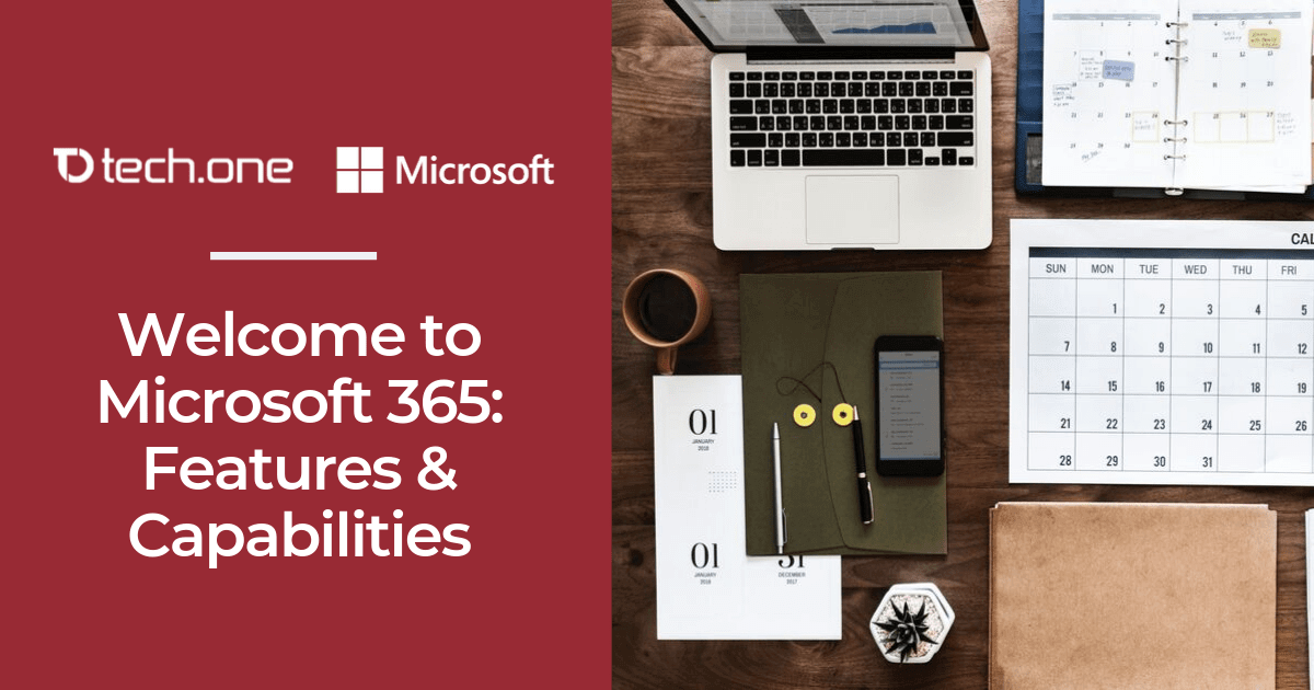 Welcome to Microsoft 365 Features and Capabilities