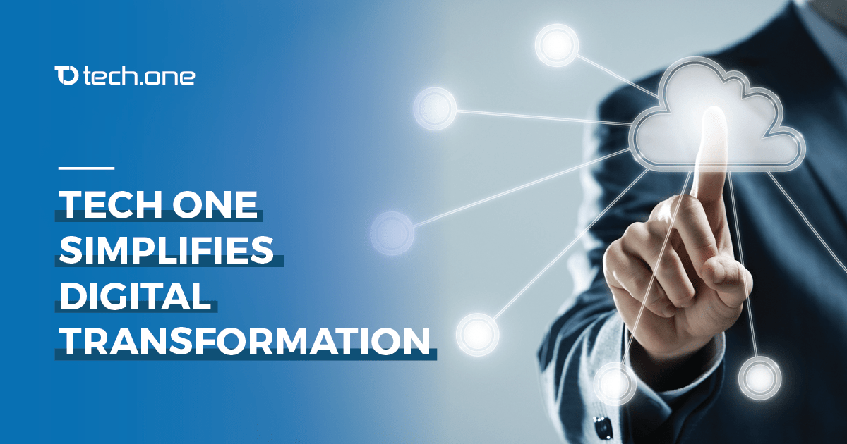 Tech One Simplifies Digital Transformation