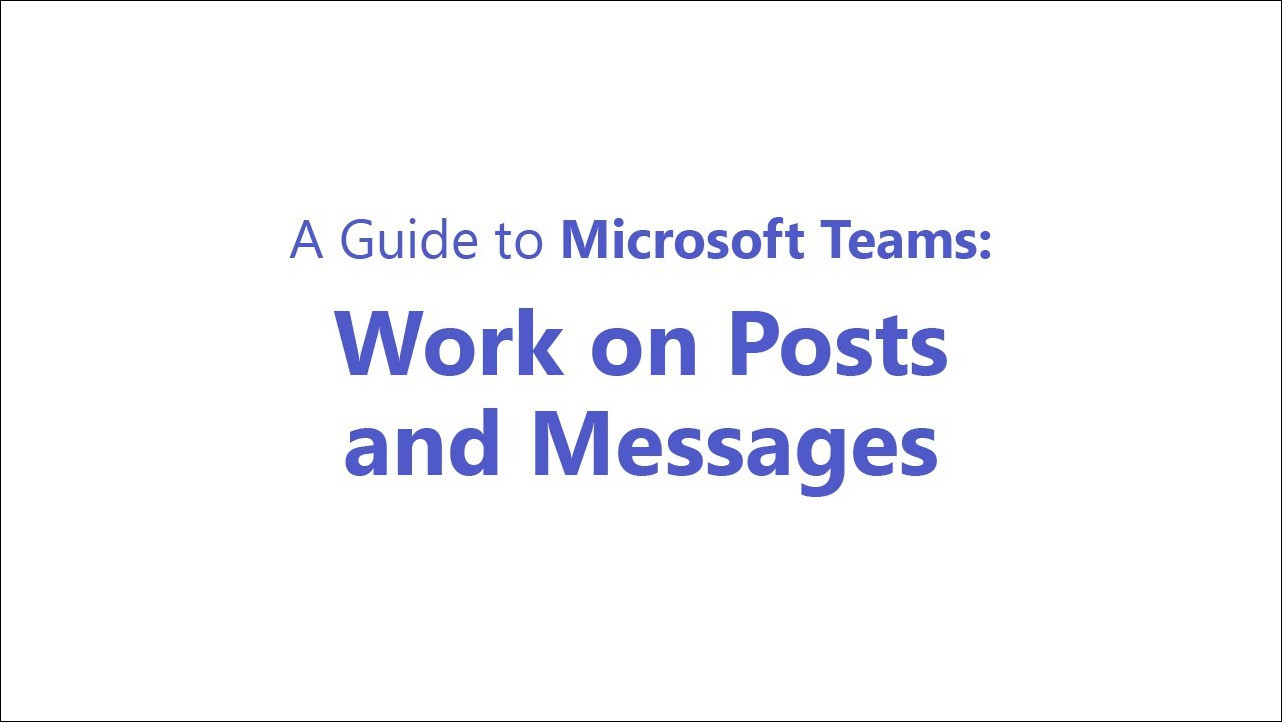 Microsoft Teams: Create posts, announcements or messages - Tech One Global