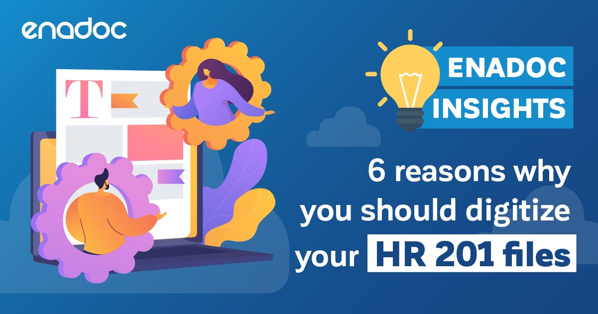 6 reasons why you should digitize your HR 201 files - Tech One Global
