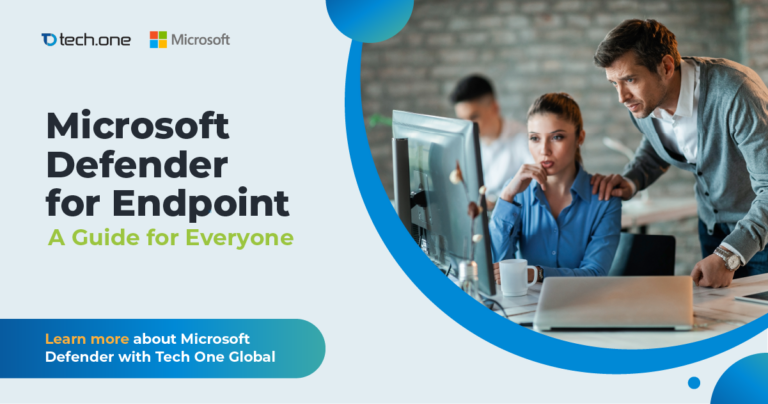 Microsoft Defender for Endpoint - Tech One Global